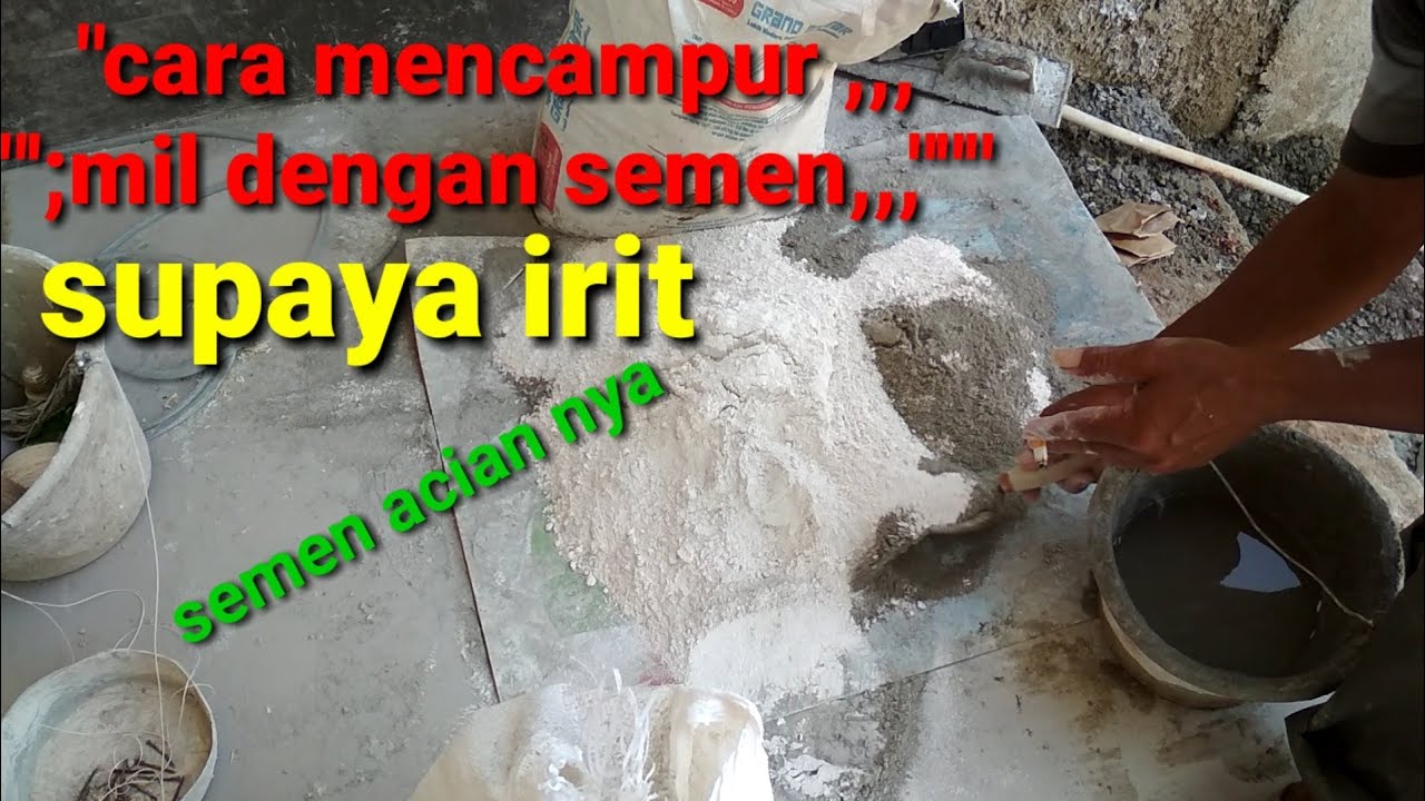 cara mencampur mil dengan semen agar acian irit - YouTube