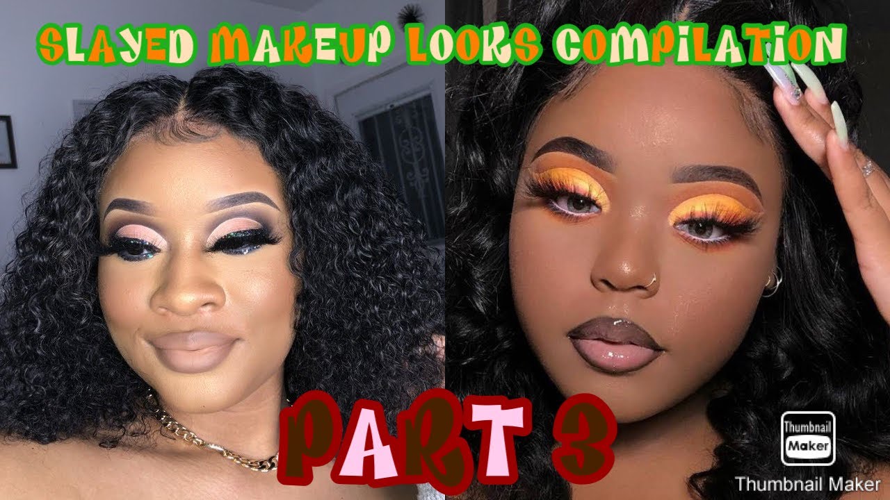 SLAYED MAKEUP LOOKS COMPILATION PART 3💄😍😍😍😍 *Vlogmas Day 4 🎅🏽🎄* - YouTube