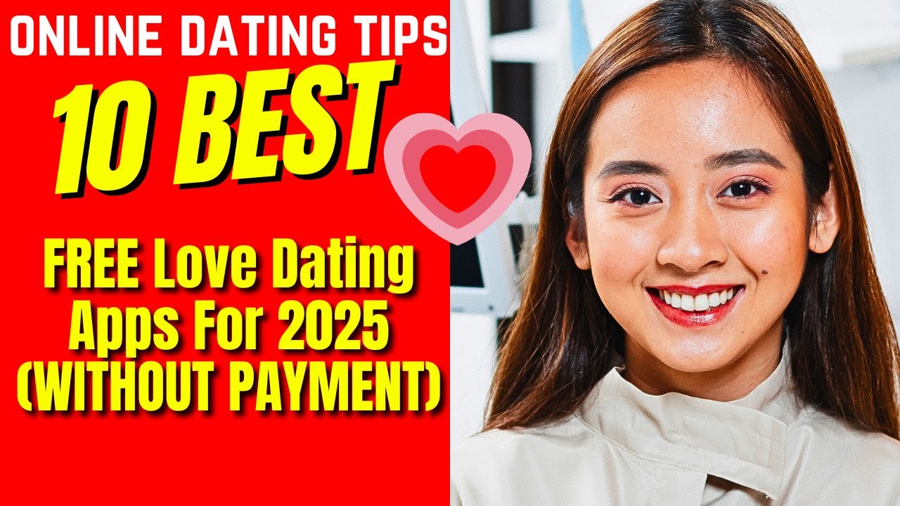 ️10 Best FREE Love Dating Apps For 2025 WITHOUT PAYMENT - YouTube