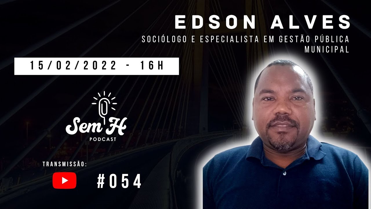 EDSON ALVES - #054 - YouTube