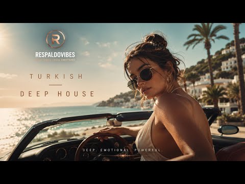 Turkish-Türkçe Deep House Summer Mix Remix 2026 🌴 | Chill Beach Vibes | RespaldoVibes