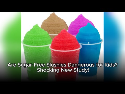 Are Sugar-Free Slushies Dangerous for Kids? Shocking New Study! - YouTube