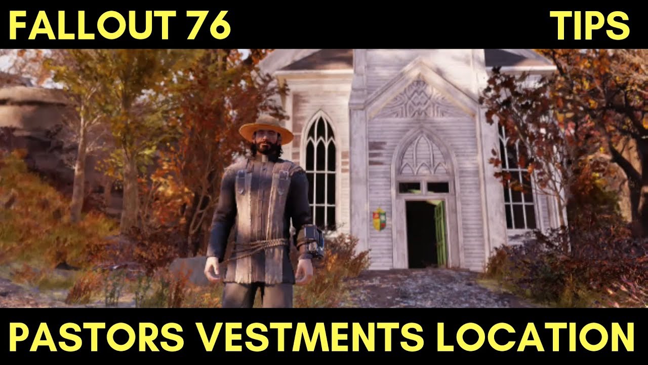 Fallout 76 Tips Pastors Vestments Location They Are Everywhere - YouTube