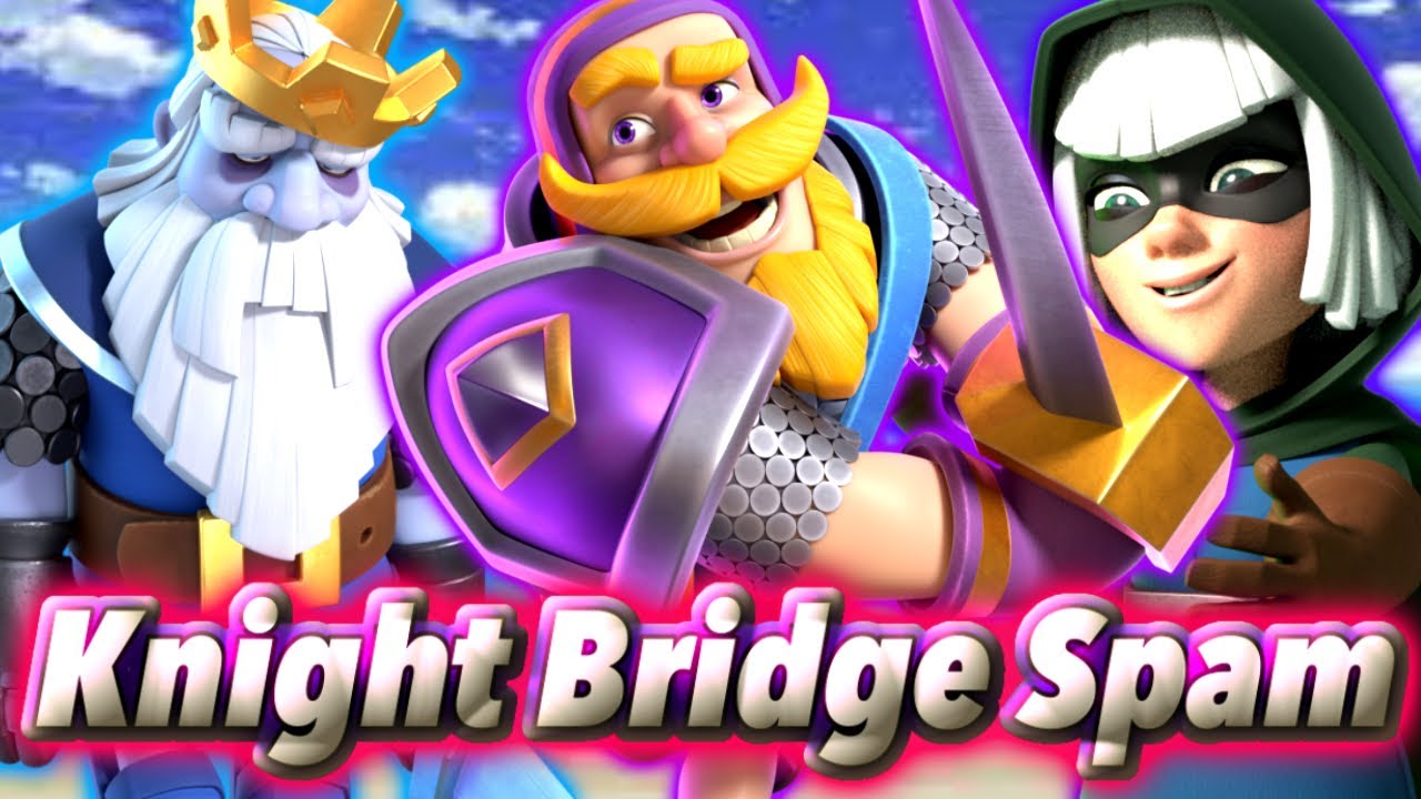 Top7 with New Knight Bridge Spam😉-Clash Royale - YouTube