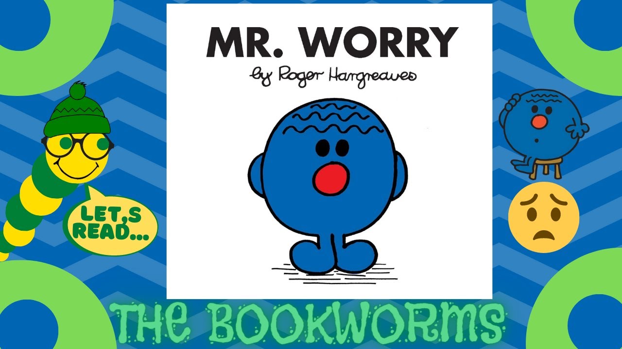 Mr. Worry😟 - By Roger Hargreaves - YouTube