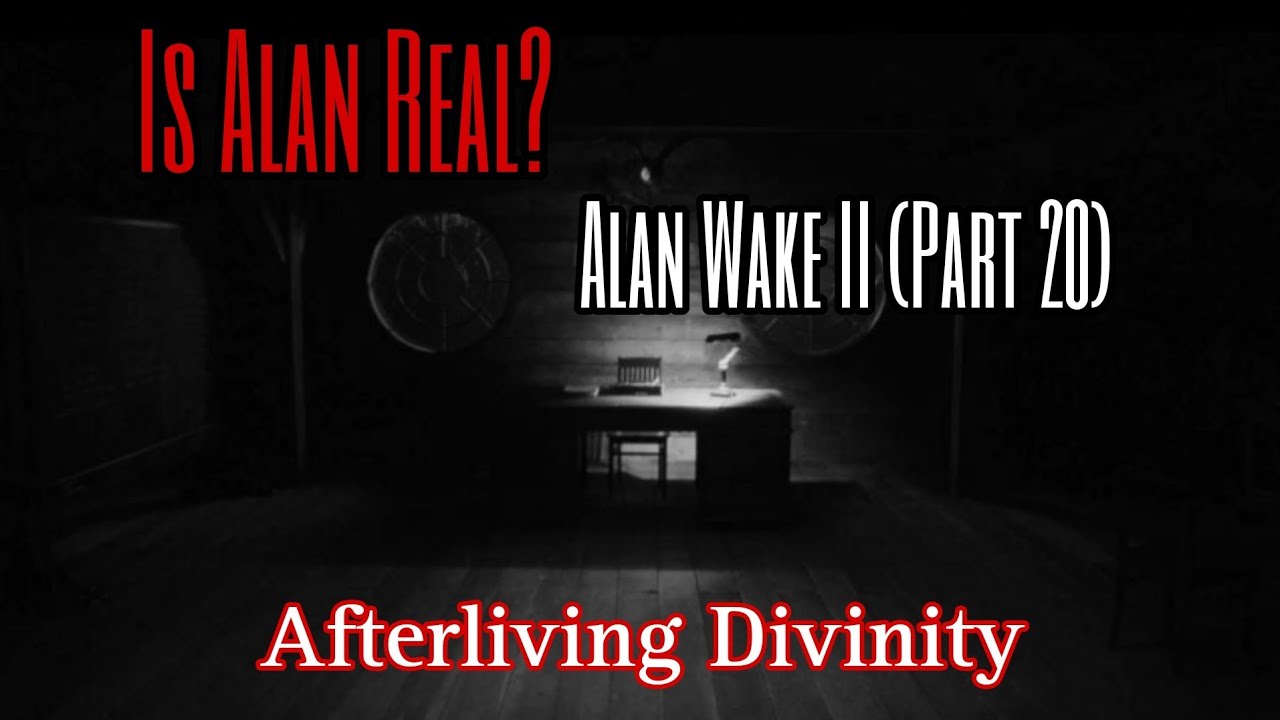 Is Alan Real? | Alan Wake II (Part 20) - YouTube