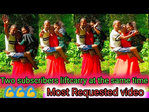 Double hipcarry with two subscribers/Two subscribers liftcarry at the same time Most Requested video
