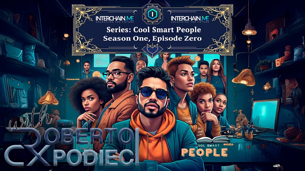 S01E000 - Cool Smart People - Stories Behind Innovation - Interchain.Me ...