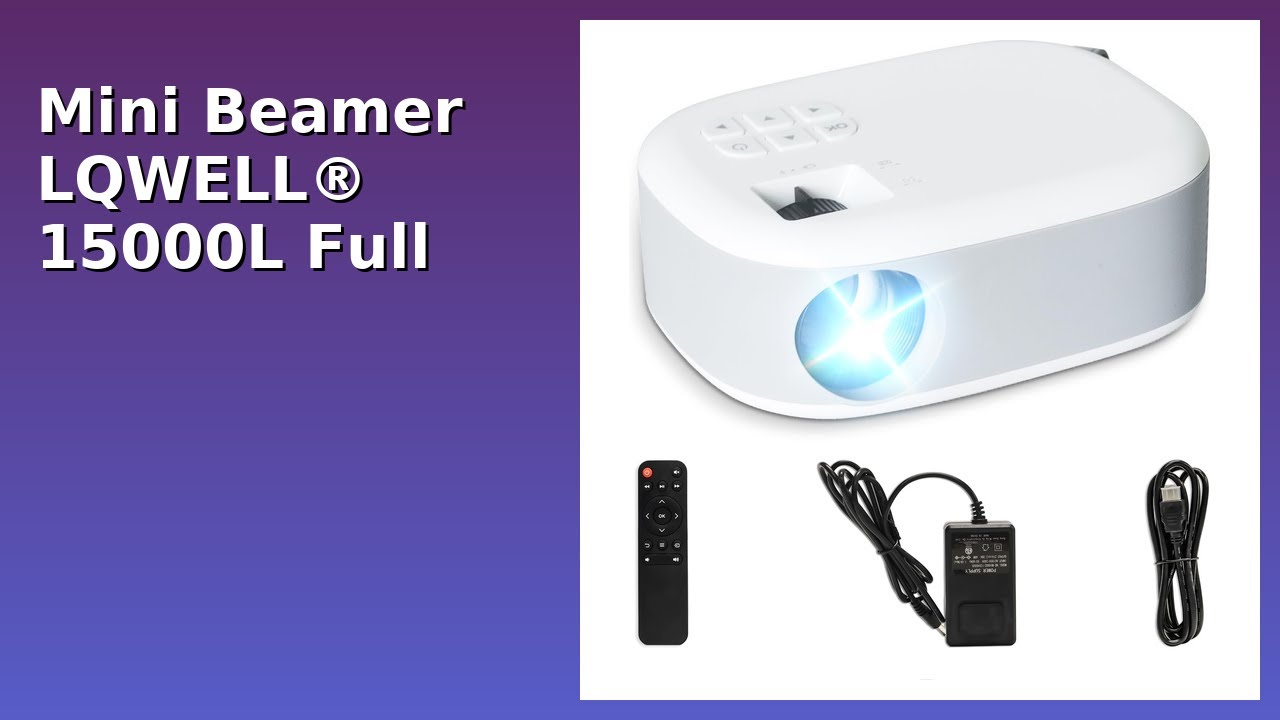BEWERTUNG (2025): Mini Beamer LQWELL® 15000L Full HD. WESENTLICHE ...