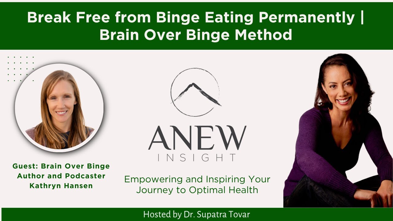 Break Free from Binge Eating with Kathryn Hansen | Brain Over Binge ...
