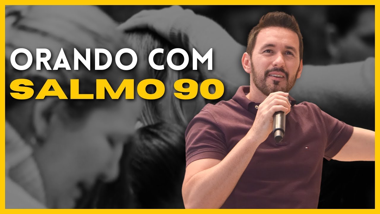ORANDO COM SALMO 90 - TONY ALLYSSON - YouTube