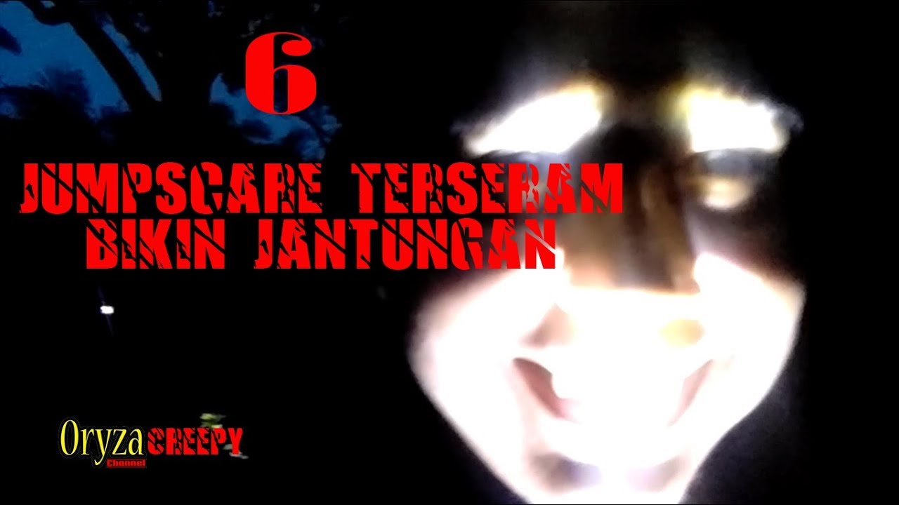 LEMAH JANTUNG JANGAN NONTON!! 6 Jumpscare Terseram yang Bikin Jantungan ...