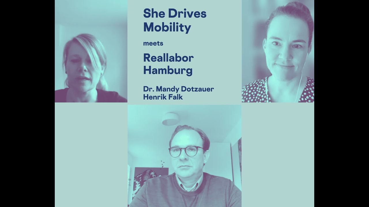 She Drives Mobility meets Reallabor Hamburg, Dr. Mandy Dotzauer und ...
