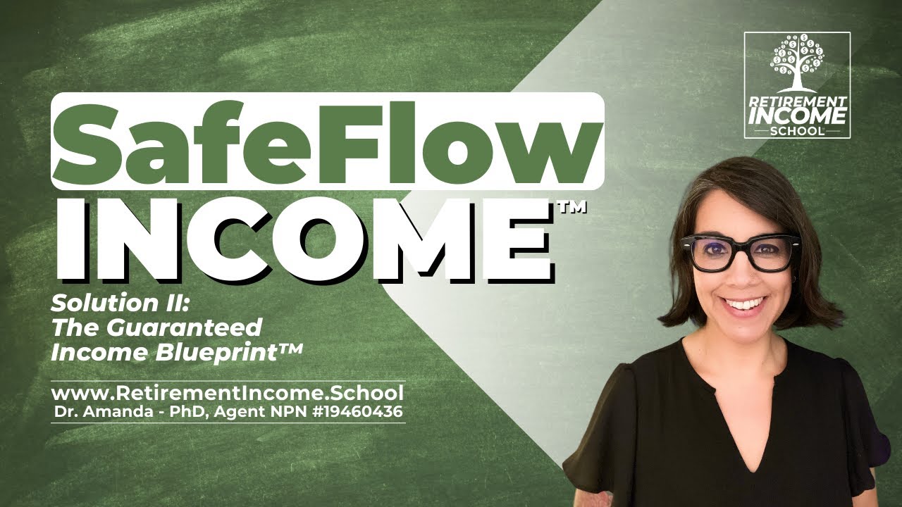 [Guaranteed Income Blueprint™ Series] SafeFlow Income™: Lifetime ...