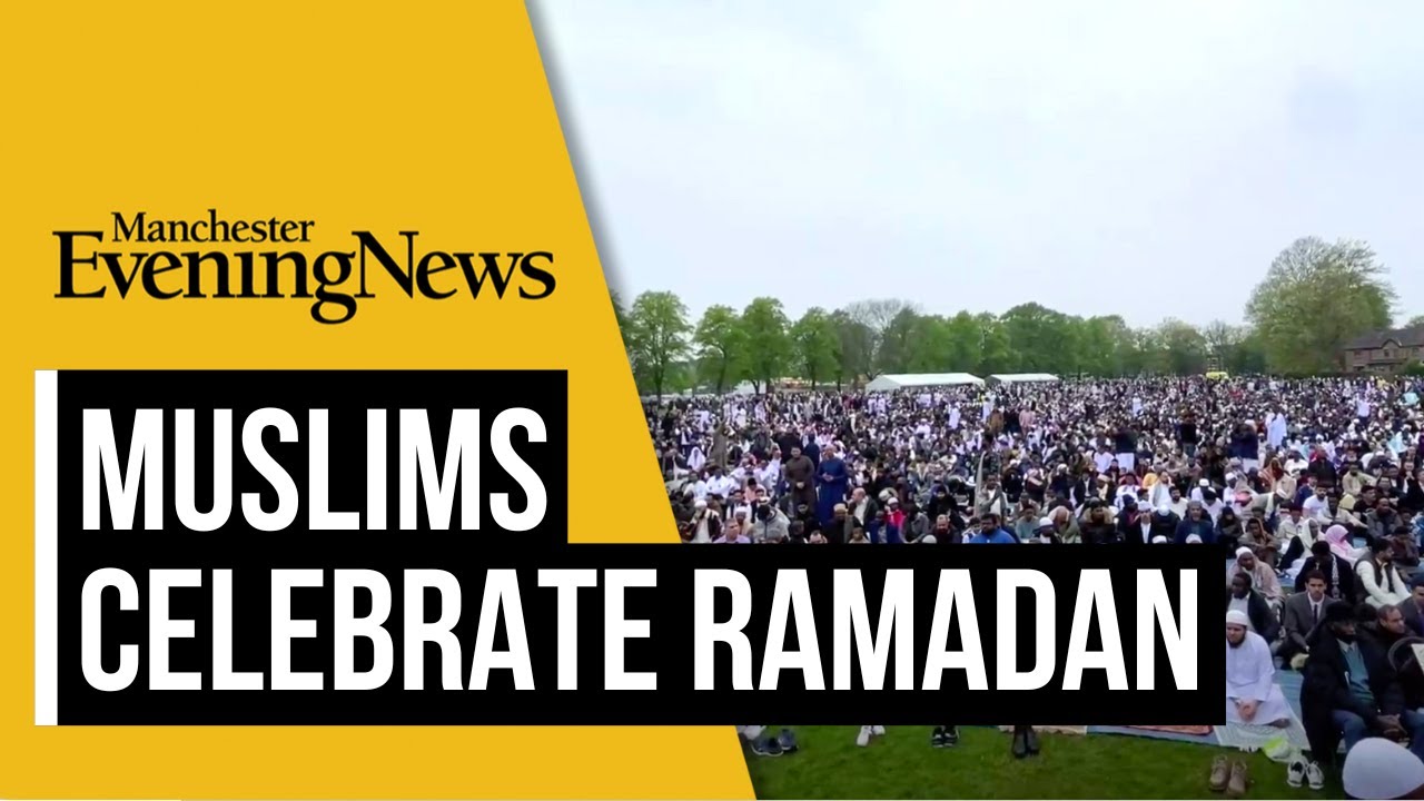 Muslims all across Manchester celebrate the end of Ramadan - YouTube