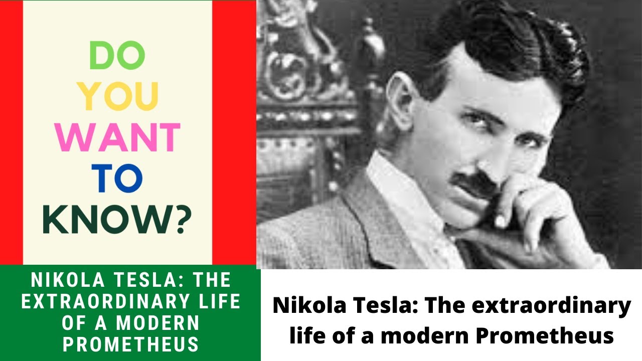 Nikola Tesla: The extraordinary life of a modern Prometheus - YouTube