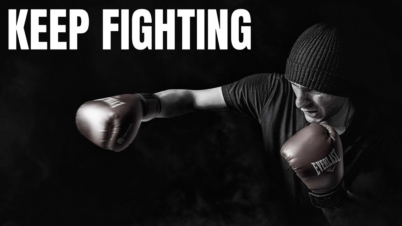 KEEP FIGHTING - Motivational Speech - YouTube