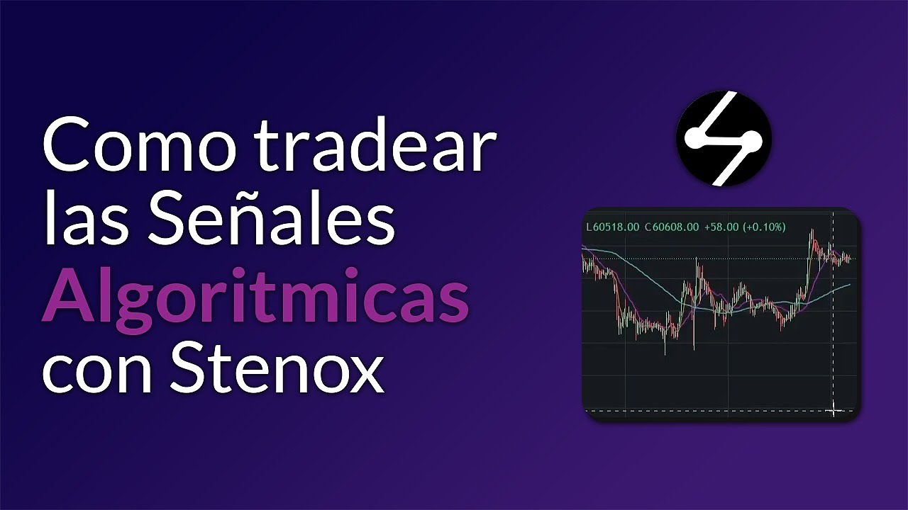 La Mejor Forma de Utilizar las Señales Algoritmicas con Stenox - YouTube