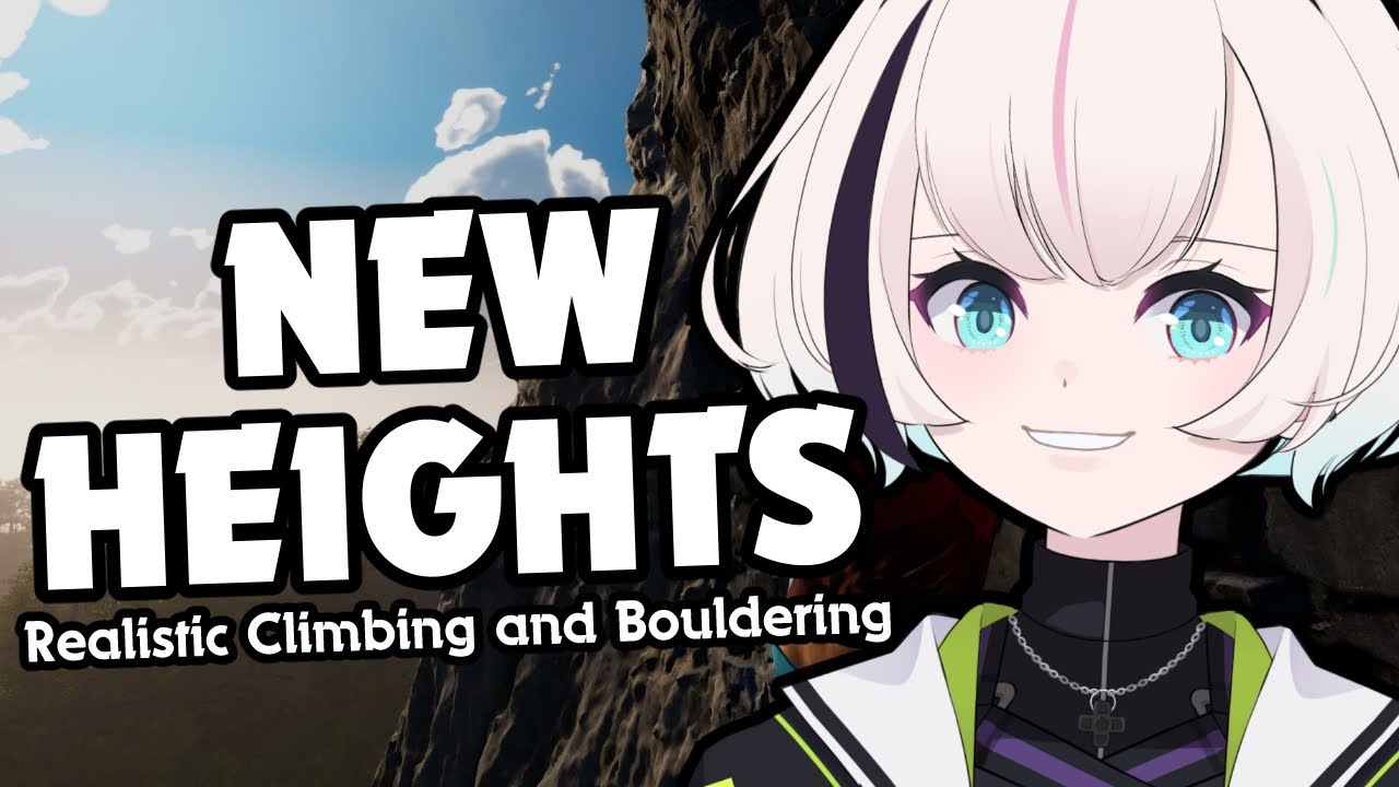 【New Heights: Realistic Climbing and Bouldering】リアルな崖登りシミュレータを遊びます ...