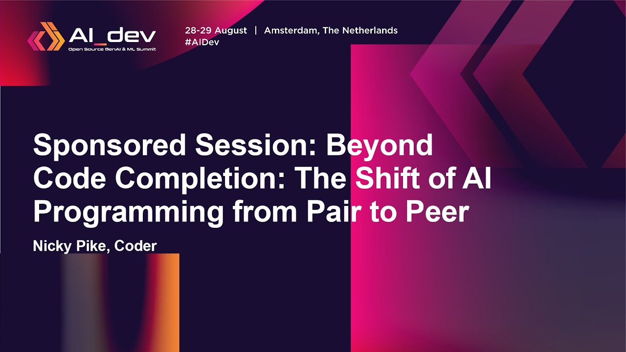Sponsored Session: Beyond Code Completion: The Shift of AI Programming from Pair to Peer- Nicky ...