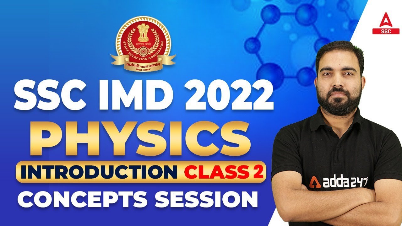 SSC IMD 2022 | Physics | Introduction class -2 | Concepts session ...