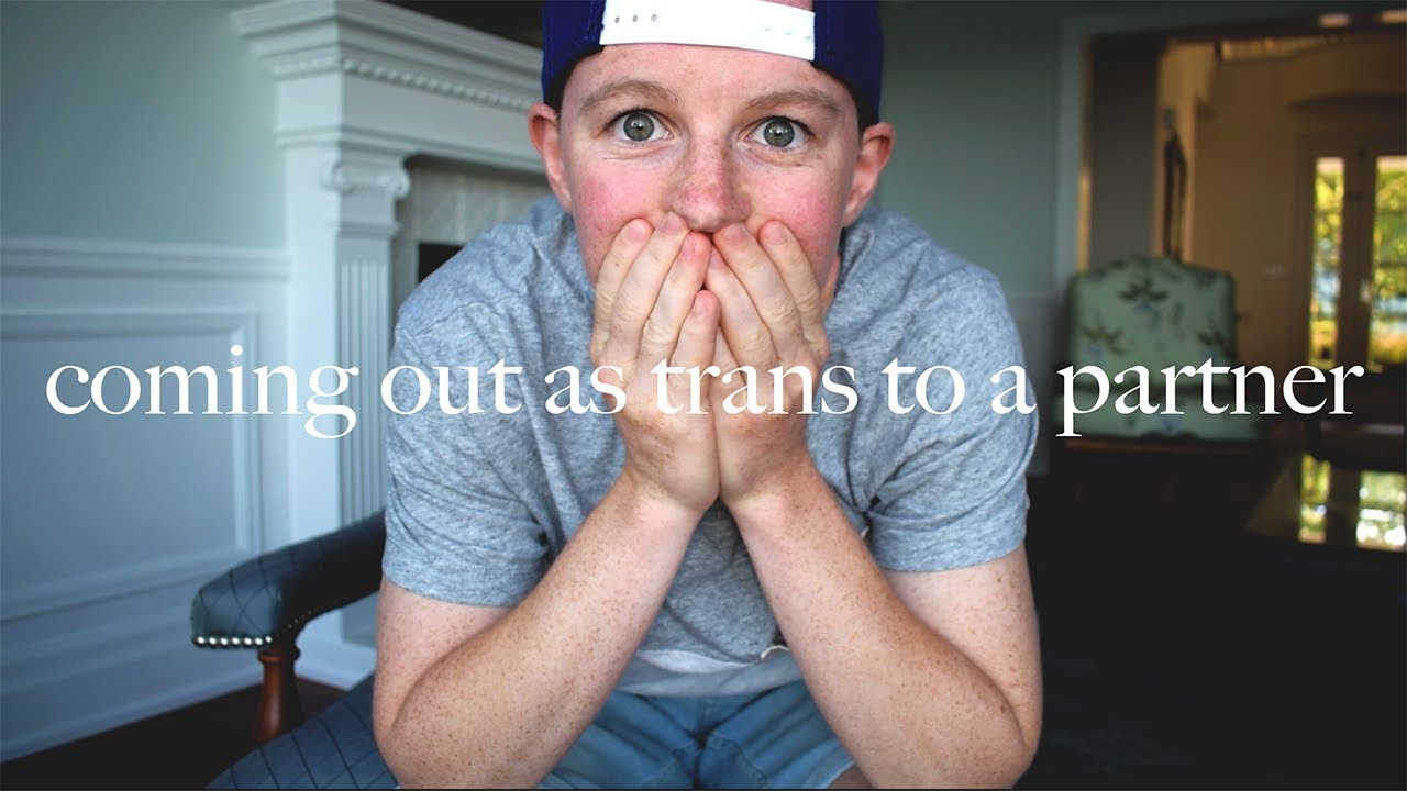 Coming Out as Trans to a Partner - YouTube