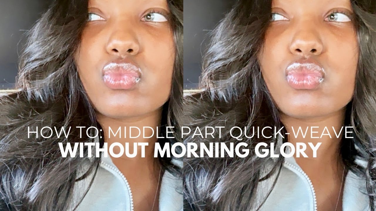 HOW TO: MIDDLE PART QUICK-WEAVE TUTORIAL | WITHOUT MORNING GLORY | FOR ...
