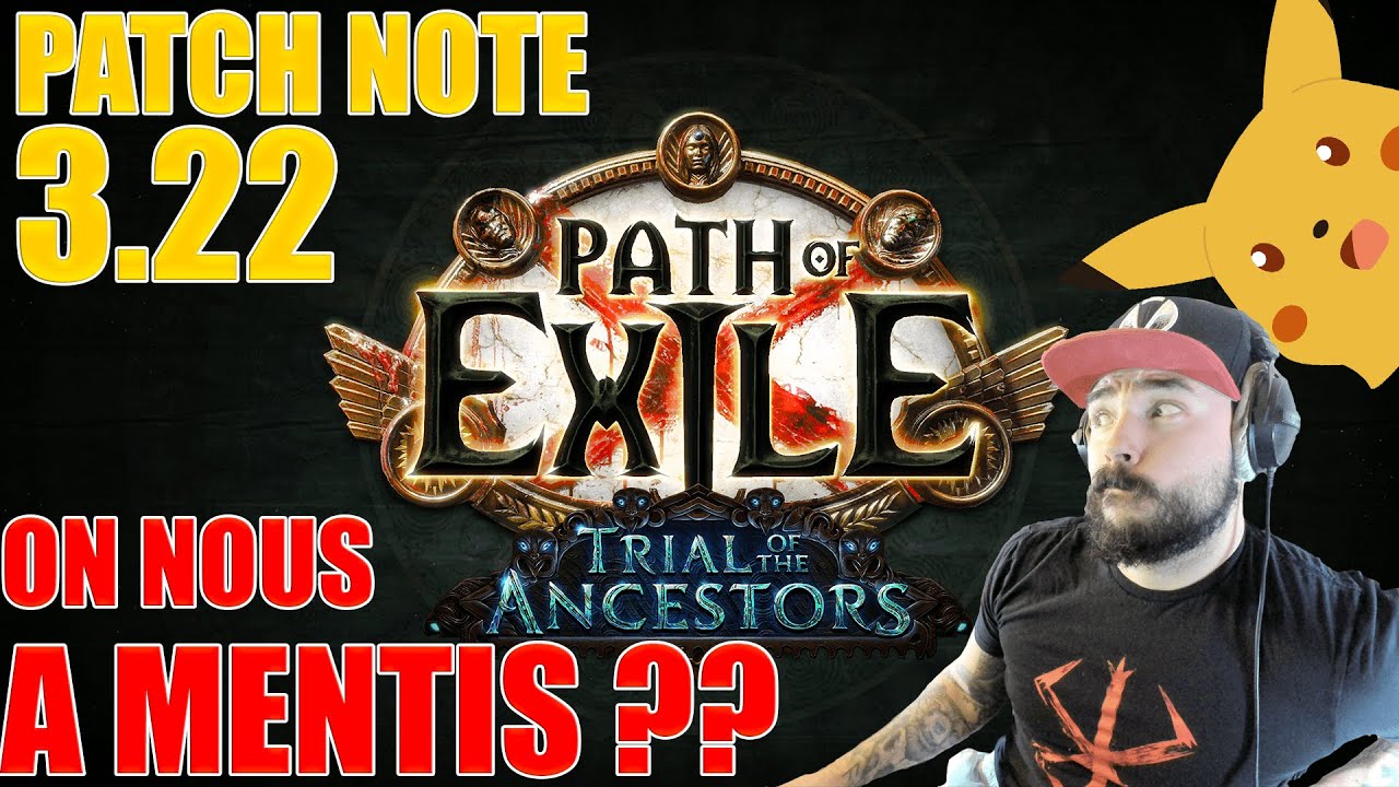 Path of Exile 3.22 !! L'Analyse du Patch note !! ON NOUS A MENTIS ...