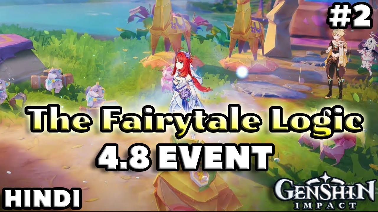 The Fairytale Logic #2 | 4.8 STORY QUEST | GENSHIN IMPACT | HINDI GAMEPLAY - YouTube
