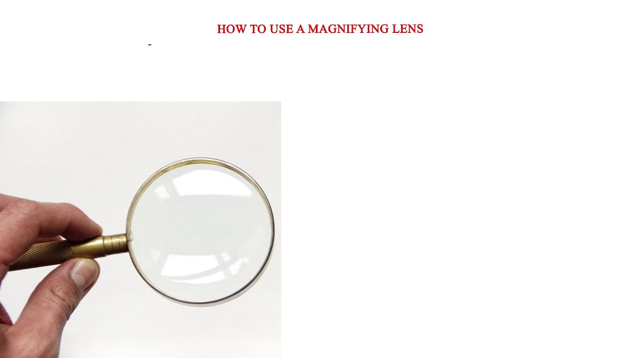 How to use a magnifying lens - YouTube