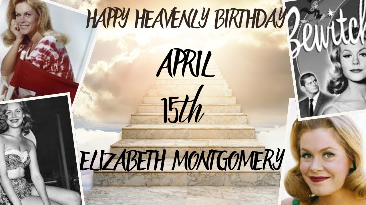 Happy Heavenly Birthday!!!! Elizabeth Montgomery (Samantha from ...