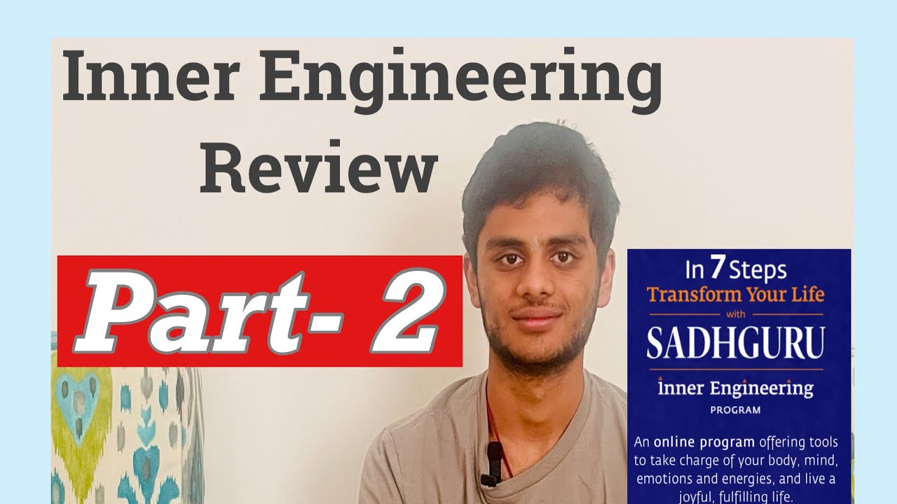 Inner Engineering Review - PART 2/My Inner Engineering Program ...