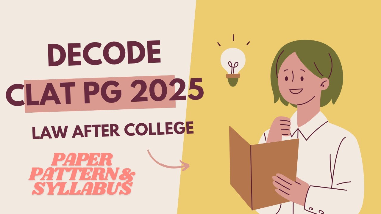 Decoding CLAT-PG 2025| Paper Pattern | Syllabus |Preparation Tips @Law ...