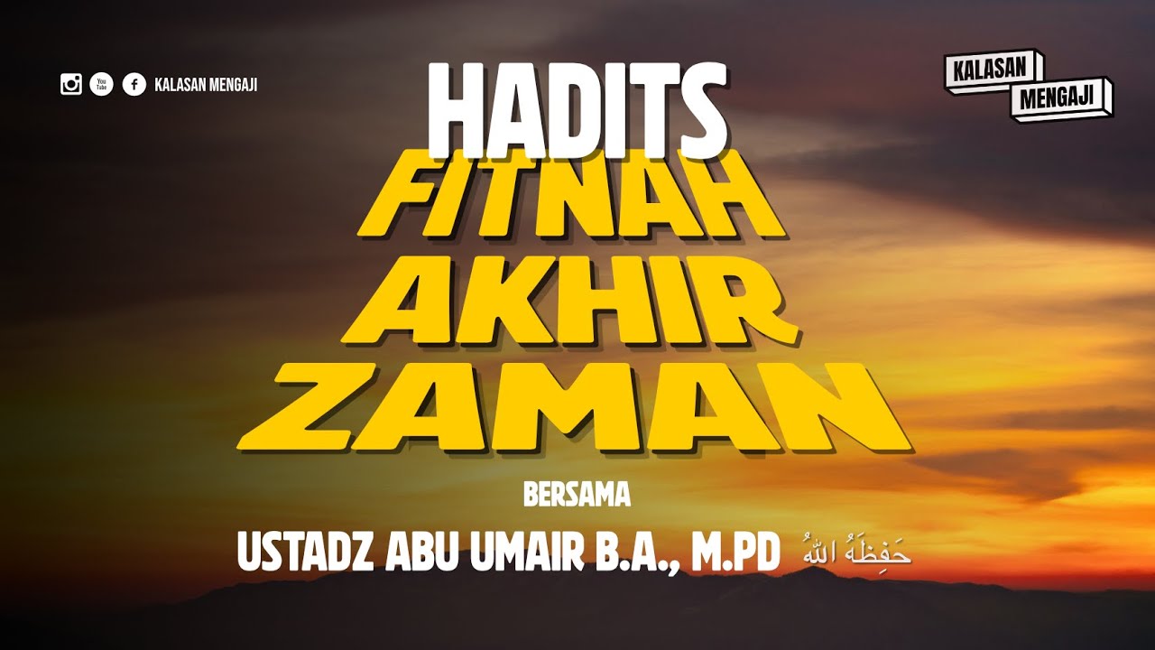 [LIVE] Hadist Fitnah Akhir Zaman - Ustadz Abu Umair B.A, M.PD - Masjid ...