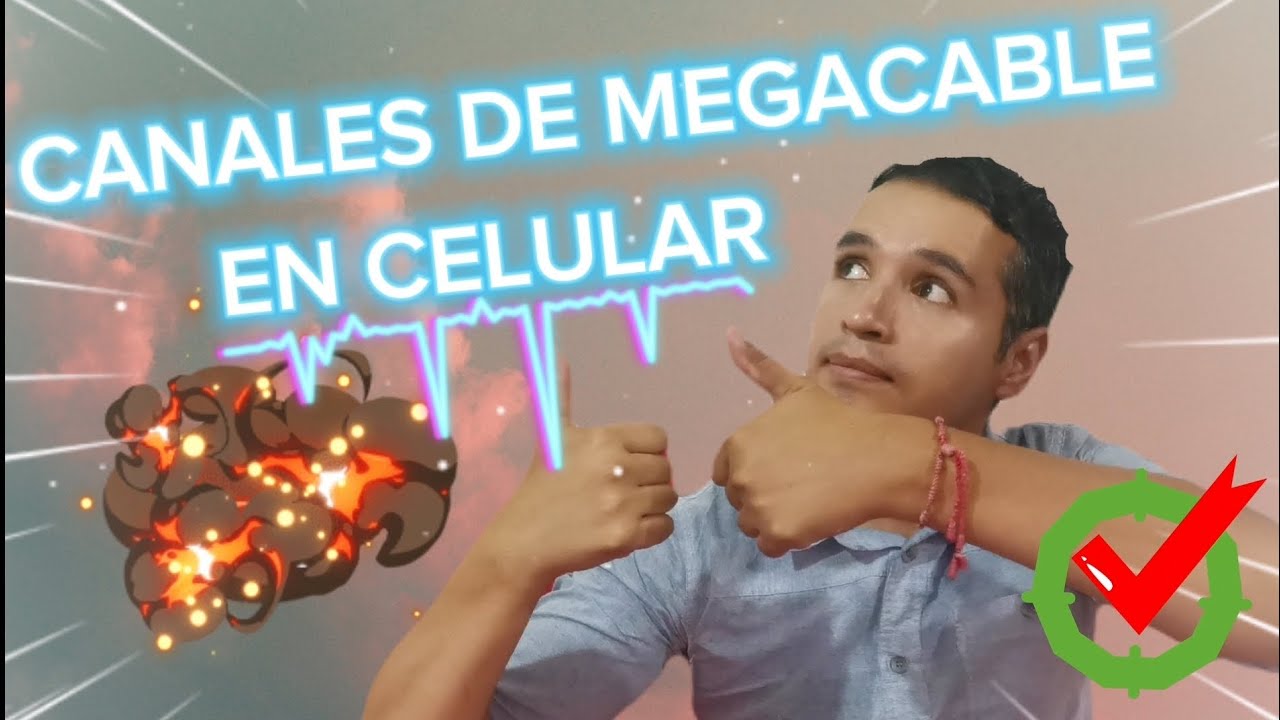 Cómo ver los canales de televisión de MEGACABLE en el CELULAR. Canales ...