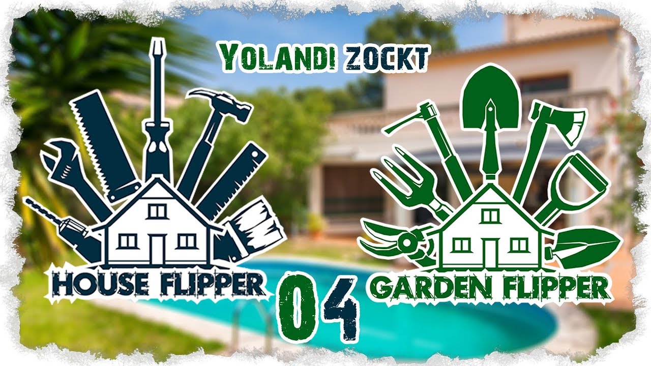 let's play HOUSE FLIPPER [& GARDEN FLIPPER] ♦ #04 ♦ Baby an Bord - YouTube