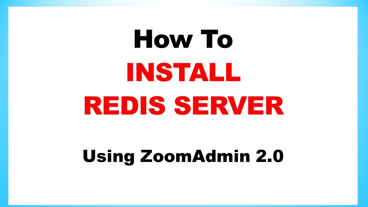 How to Install Redis Server and Redis Commander client using ZoomAdmin Server Control Panel ...