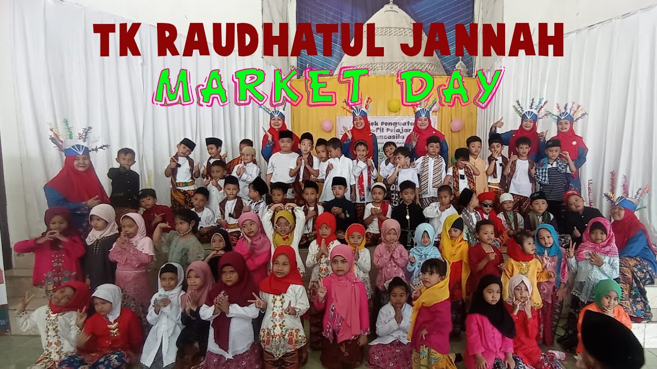 TK RAUDHATUL JANNAH MARKET DAY - YouTube