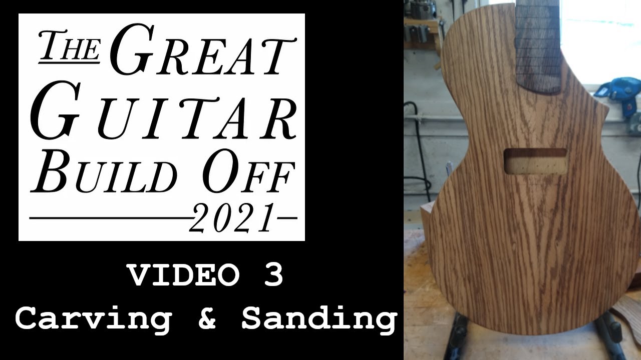 Great Guitar Build Off 2021 Build Update Video 3 - YouTube