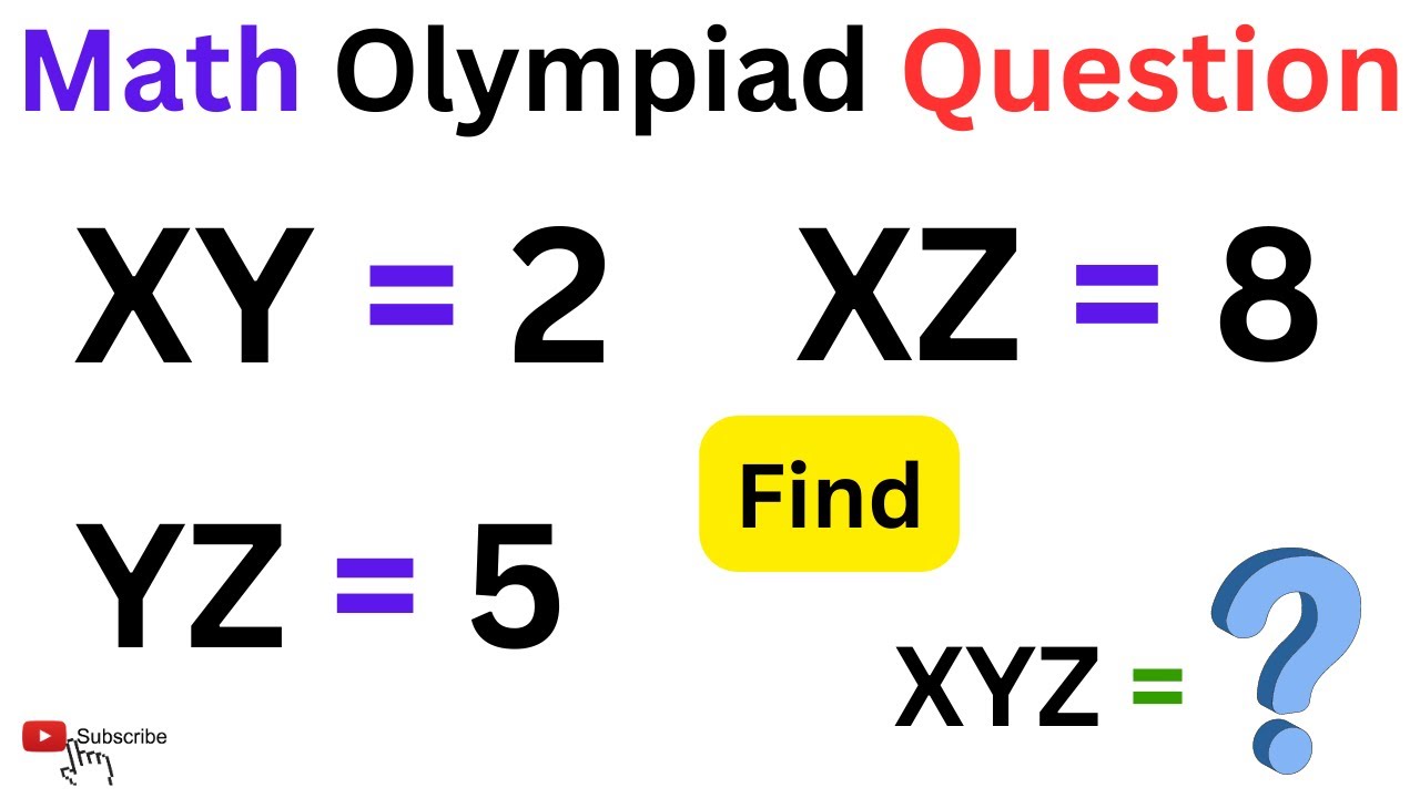 IF XY = 2, XZ = 8 & YZ = 5, Then Find The Value of XYZ = ? - YouTube