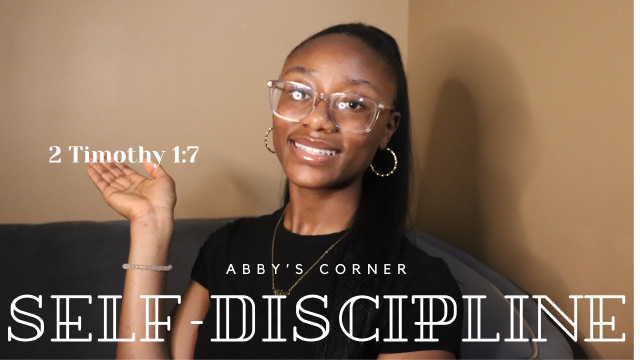 SELF-DISCIPLINE - Abby's Corner - YouTube