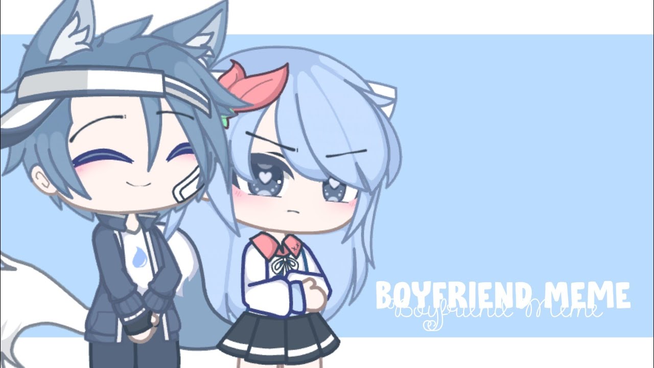Boyfriend Meme [ Gacha Club ] - YouTube