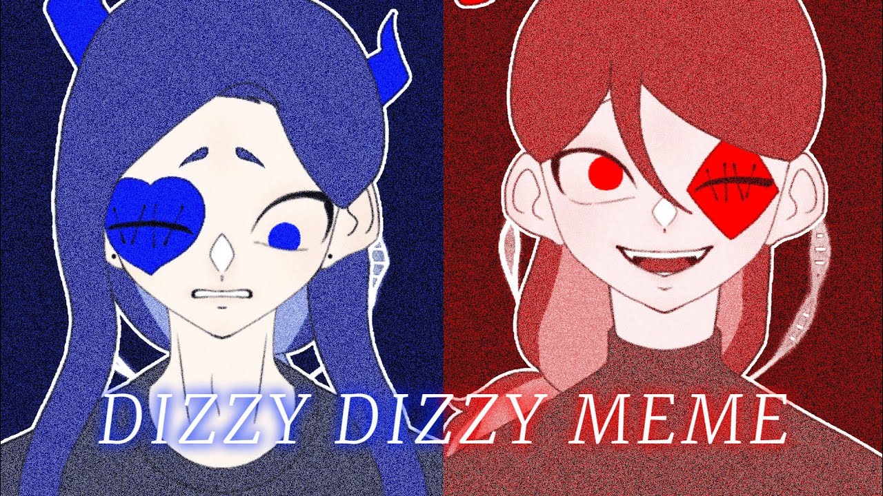 {OC} dizzy dizzy meme - YouTube