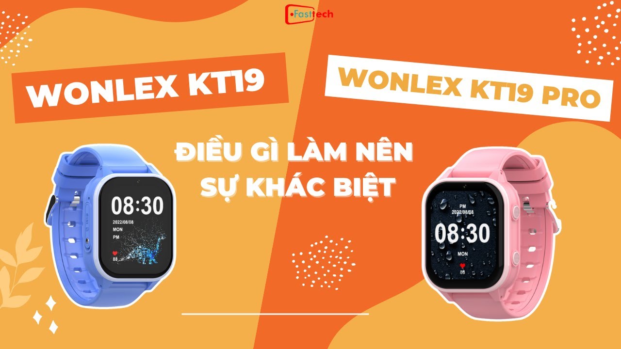 Đồng hồ định vị trẻ em Wonlex KT19 Pro - sự khác biệt trong thiết kế cũ ...
