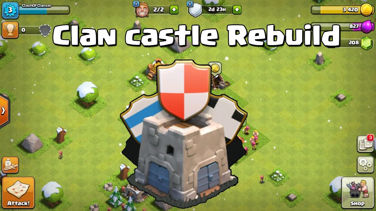 CLAN CASTLE REBUILD - Clash of Clans - YouTube