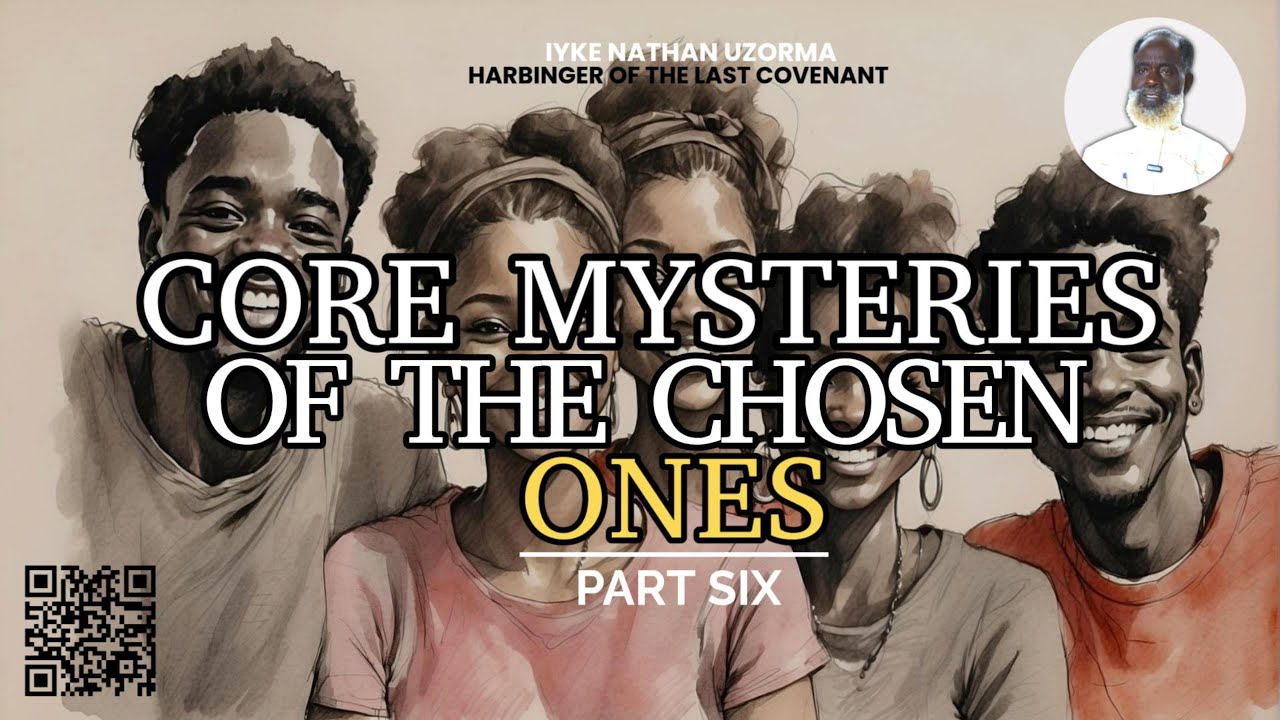 Core Mysteries Of The Chosen Ones Part Six - YouTube