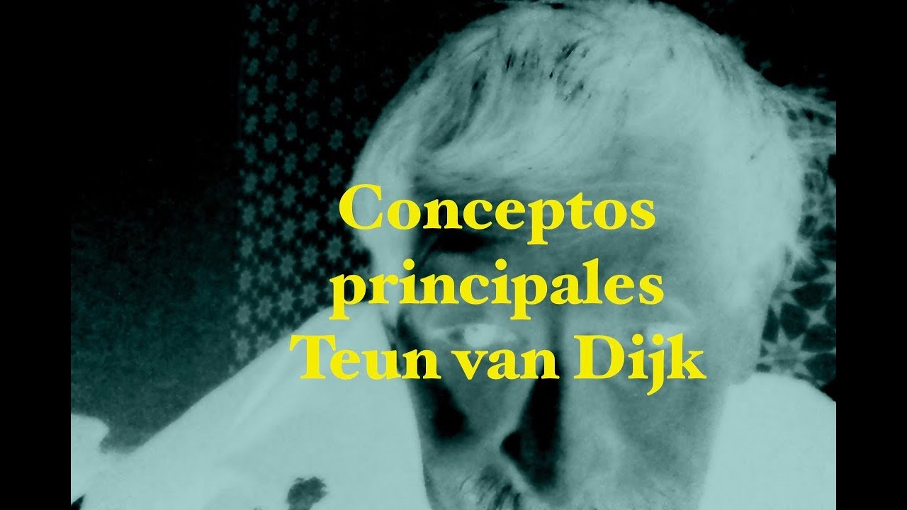 Conceptos principales Teun van Dijk - YouTube