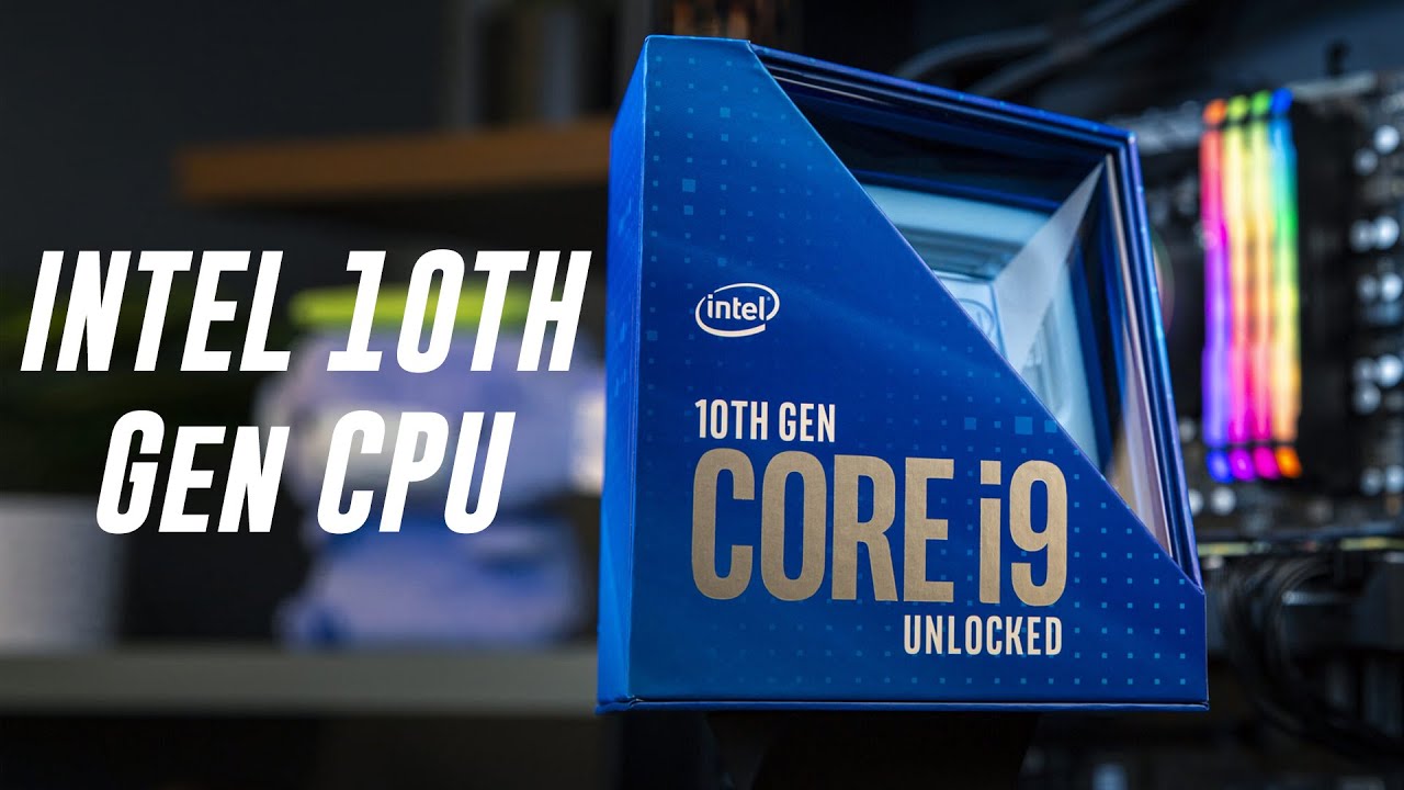 Intel 10th Gen CPUs | What You Need To Know | Explained! - YouTube