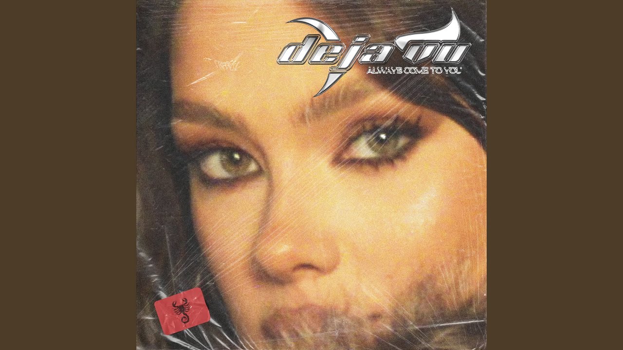 Deja Vu (Always Come to You) - YouTube