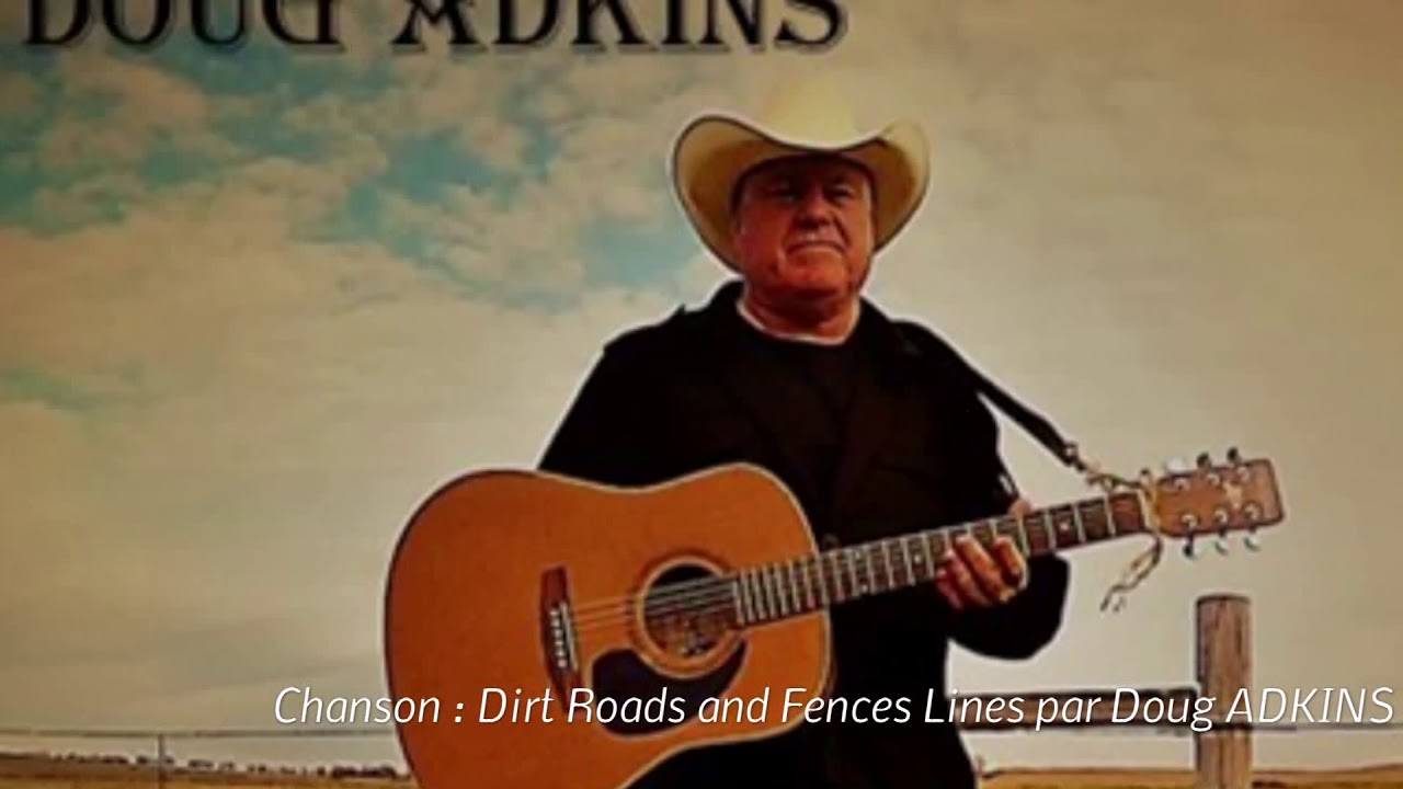 Doug ADKINS Album '' Dirt Roads and Fences Lines '' - YouTube
